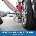 How To Pump Air In A Car Tire: Essential Guide