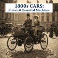 1800s Cars: Proven & Essential Machines