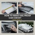 How To Make A Hail Proof Car Cover: A Genius, Essential DIY